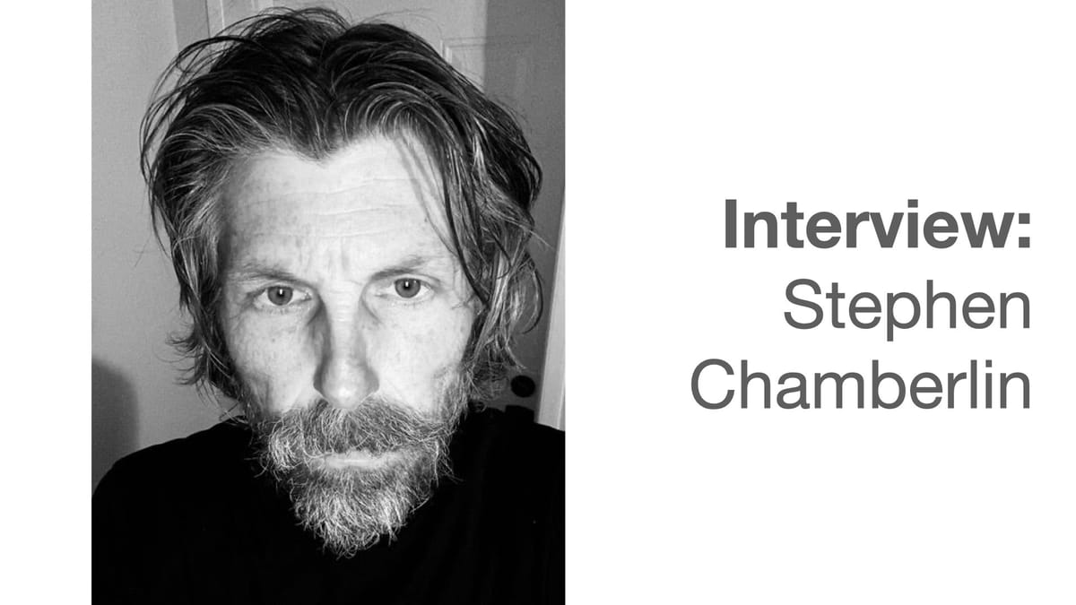 Interview: Stephen Chamberlin