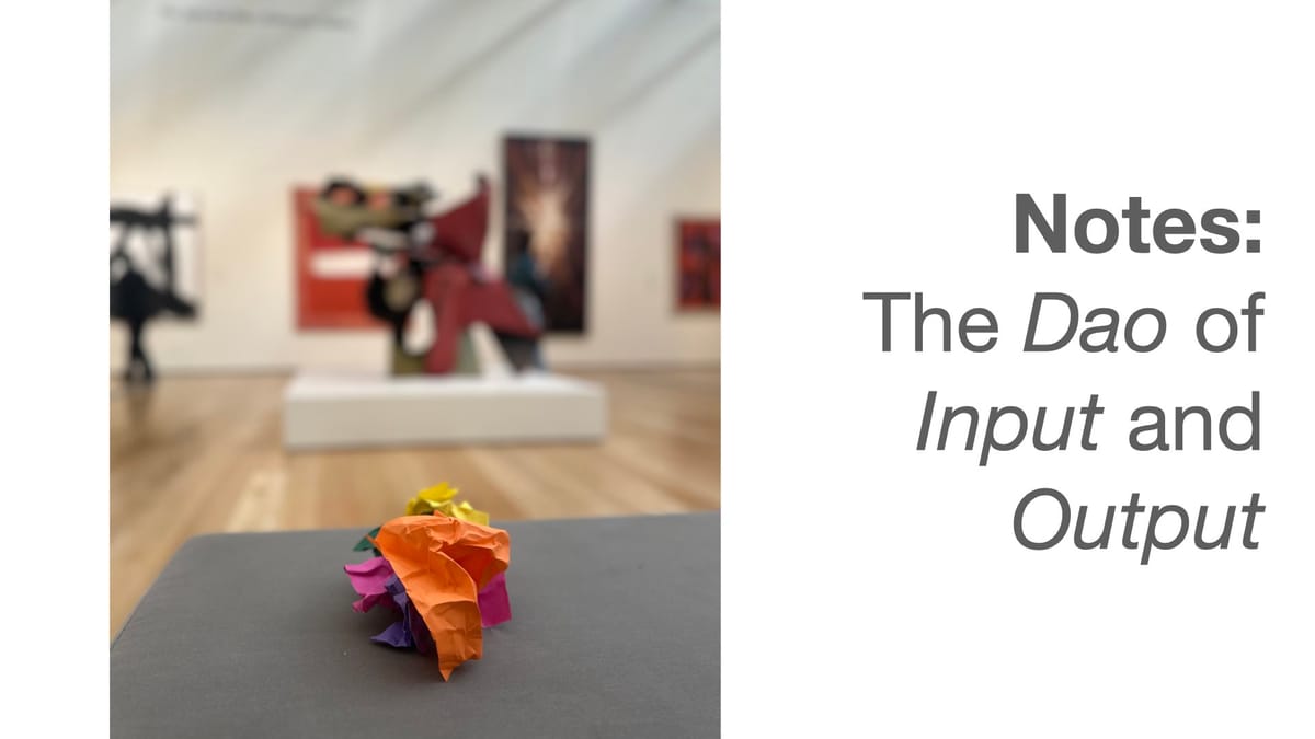 Notes The Dao Of Input And Output